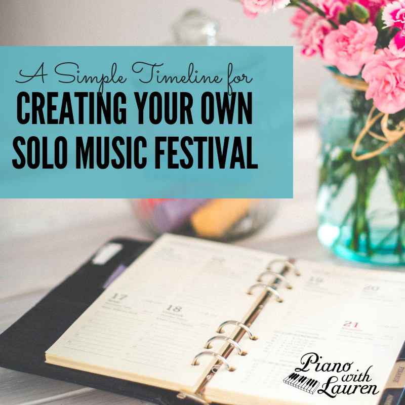 An Easy Timeline for Creating Your Own Solo Festival - Piano with Lauren